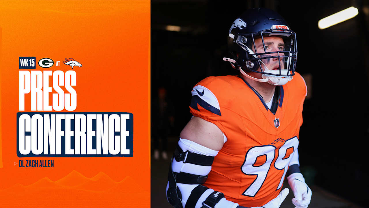 DL Zach Allen on Broncos' approach: 'The whole team's really process ...
