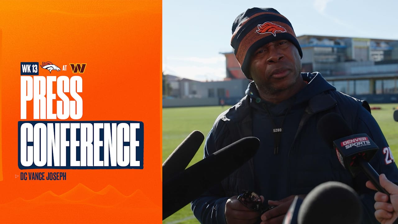 DC Vance Joseph on facing the Commanders: 'Playing our best is a must'