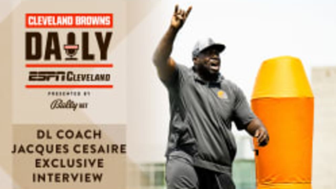 DL COACH JACQUES CESAIRE EXCLUSIVE INTERVIEW | CLEVELAND BROWNS DAILY ...