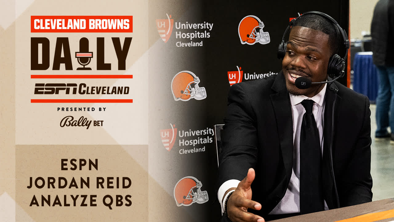 ESPN's Jordan Reid Analyzes QBs | Cleveland Browns Daily | 3-4-25