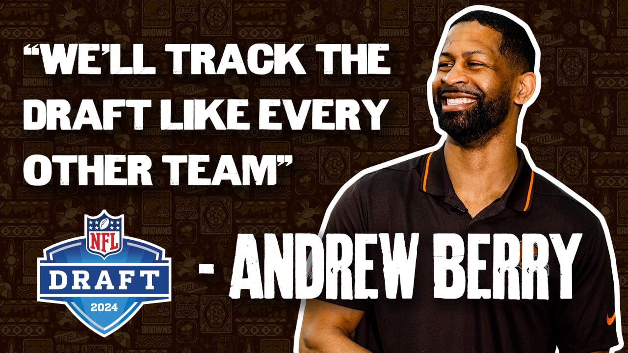 Andrew Berry: "Well track the draft like every other team"