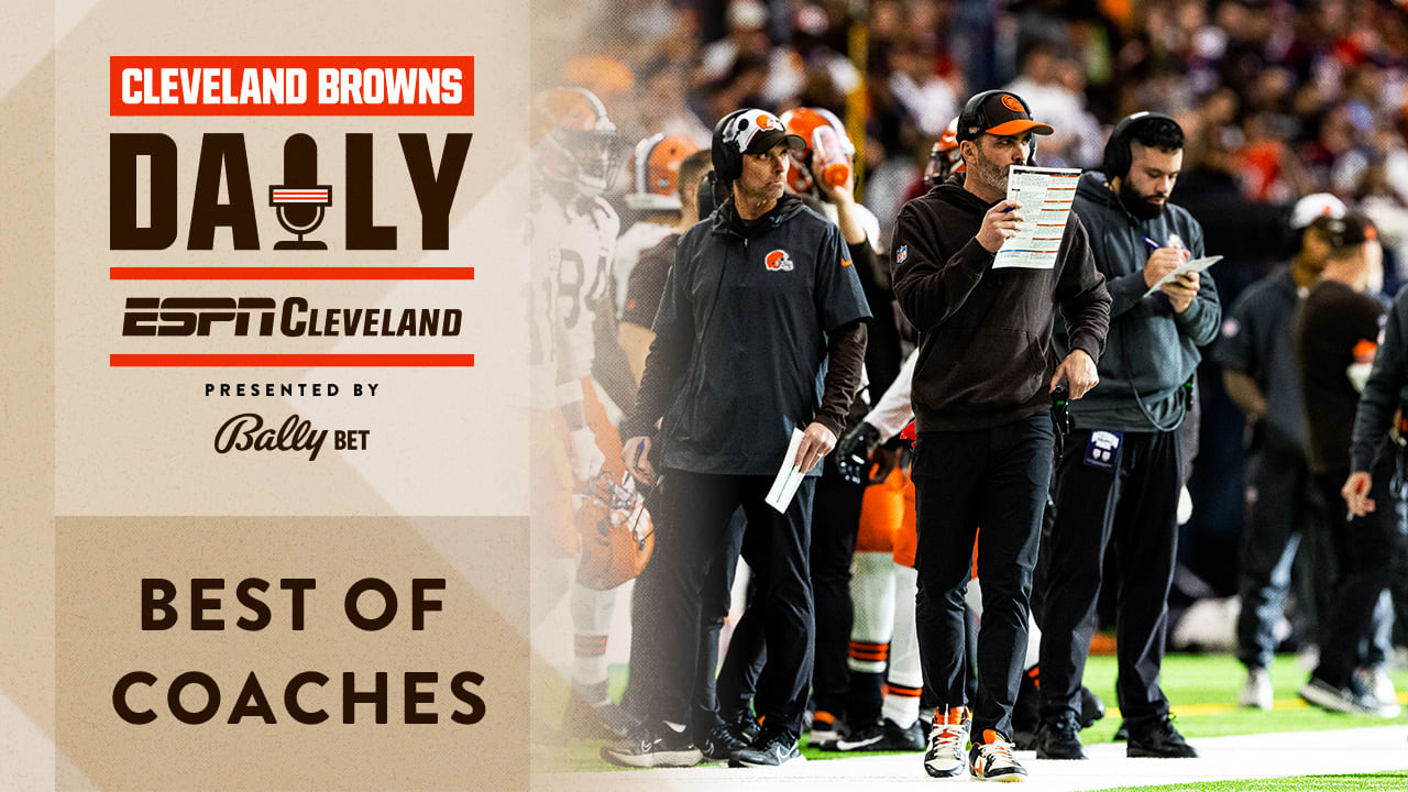 Best Of - Coaching Staff | Cleveland Browns Daily | 7-1-24