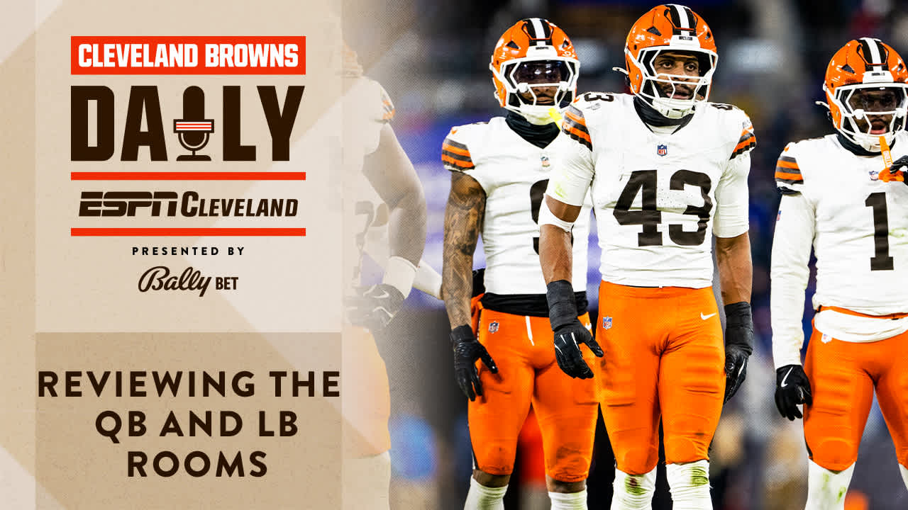 Reviewing The QB and LB Rooms | Cleveland Browns Daily | 1-22-25