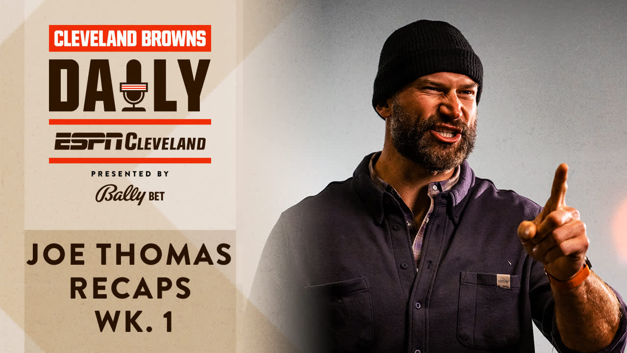 Joe Thomas Recaps Week 1 | Cleveland Browns Daily | 9-9-24