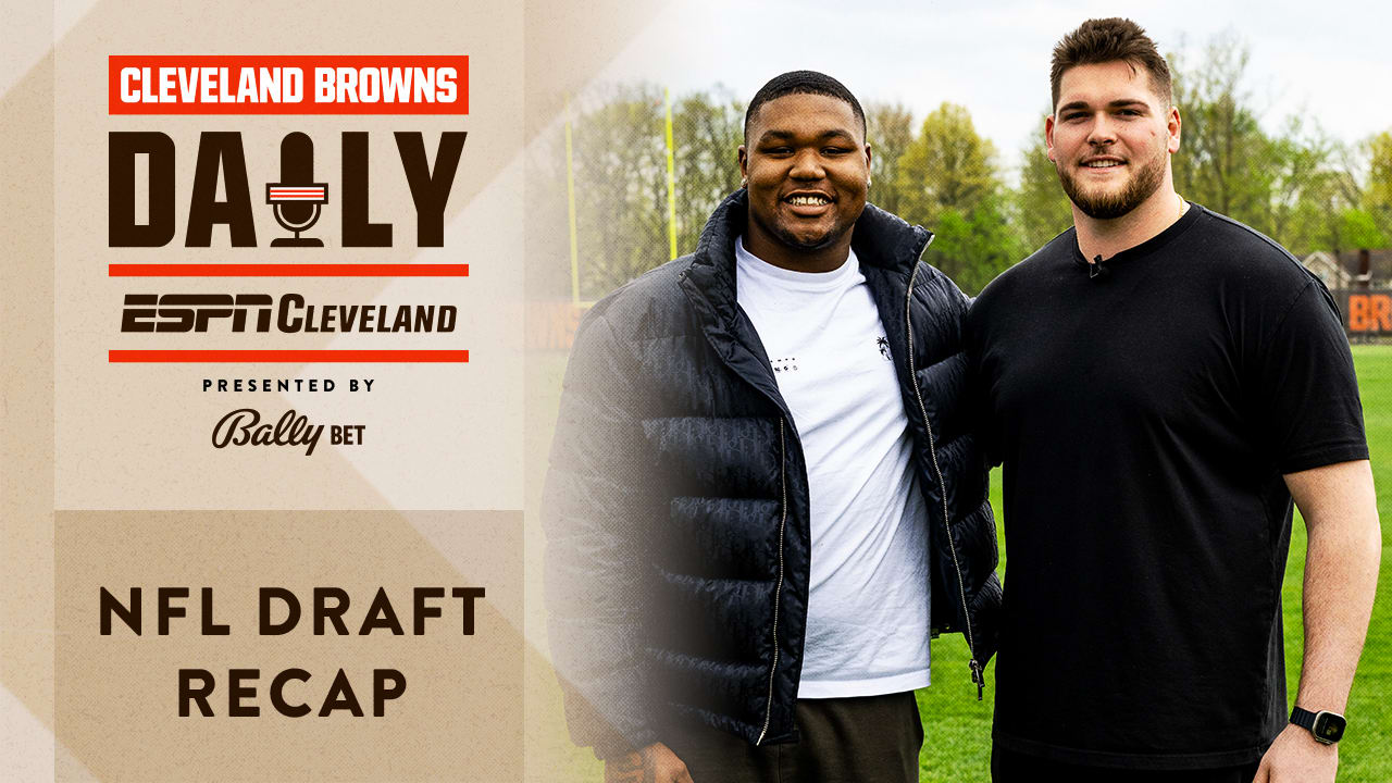 Recapping the 2024 NFL Draft | Cleveland Browns Daily | 4-29-24
