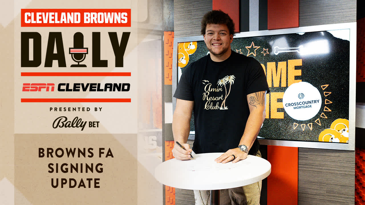 Browns FA Signing Updates | Cleveland Browns Daily | 3-21-25