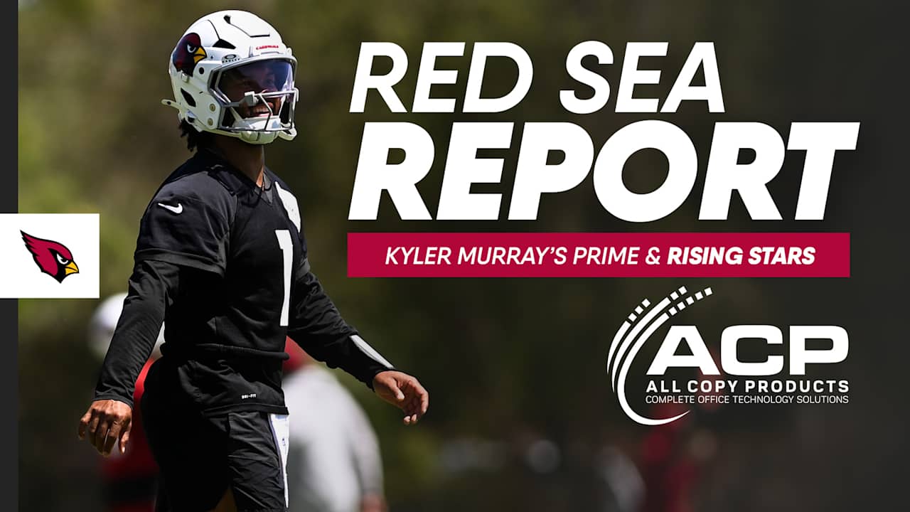 Red Sea Report - Cardinals Check-In: Kyler Murray’s Prime And Rising Stars