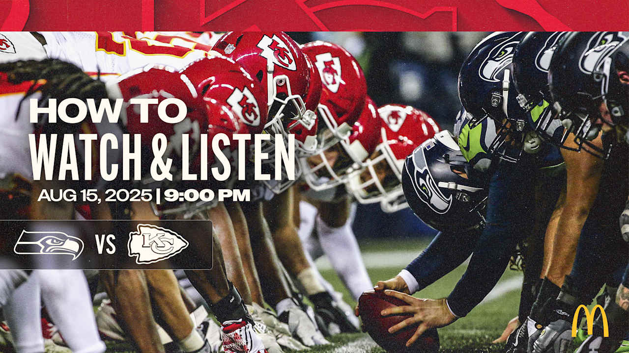 How to Watch and Listen | Preseason Week 2: Chiefs vs. Seahawks
