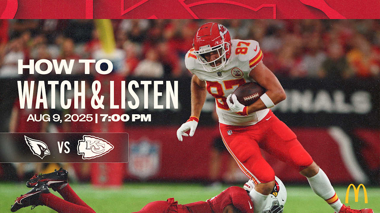 How to Watch and Listen | Preseason Week 1: Chiefs vs. Cardinals