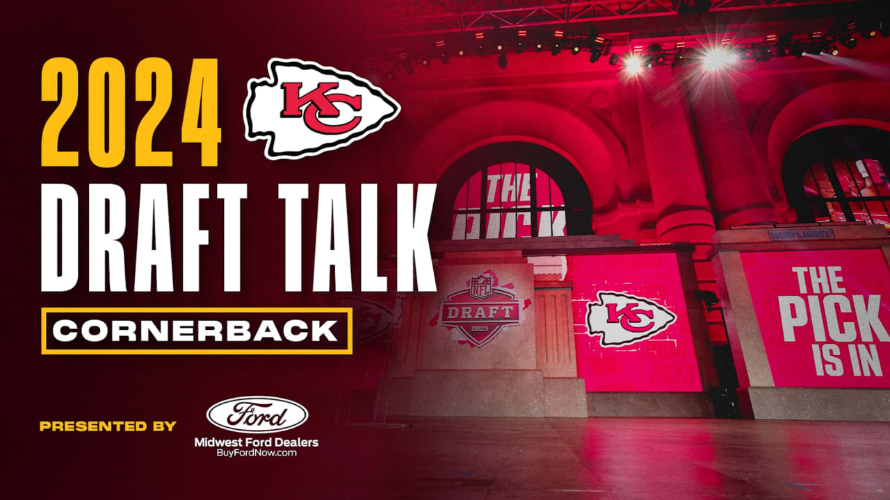 2024 Draft Talk: Cornerback | Kansas City Chiefs