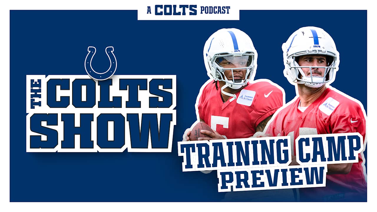 The big training camp preview | The Colts Show