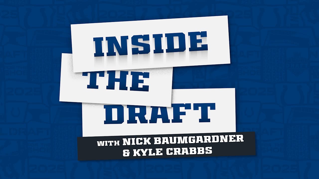 Inside the Draft: Colts’ 2025 draft needs and top prospects with Nick Baumgardner and Kyle Crabbs