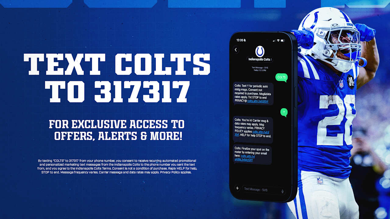 Text COLTS to 317317 to sign up for Colts text alerts!