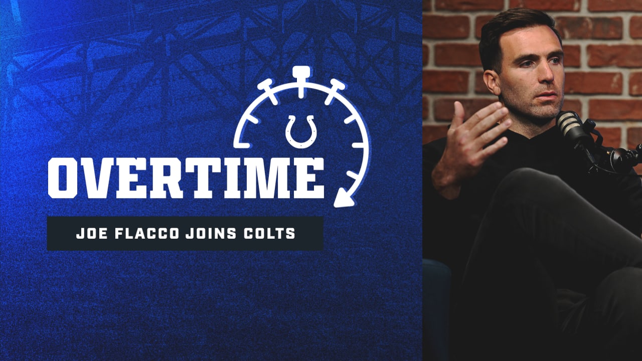 Overtime: Joe Flacco joins the Indianapolis Colts