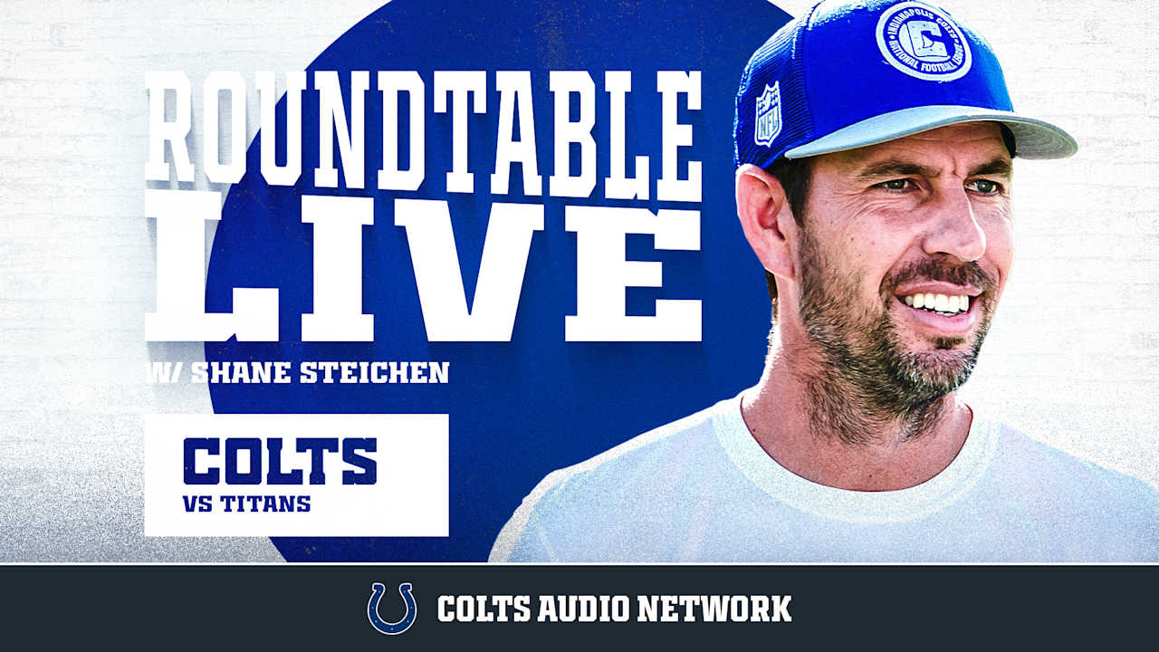 Colts Roundtable Live: Shane Steichen, Colts vs. Titans