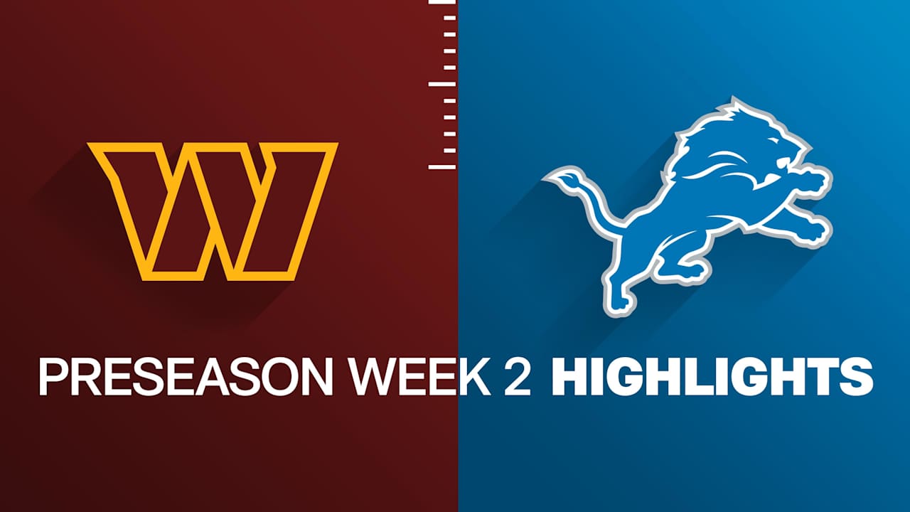Commanders vs. Lions highlights Preseason Week 2