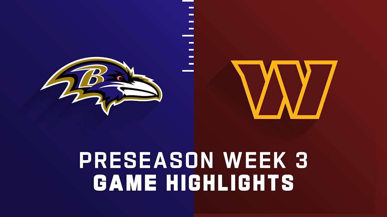 Ravens vs. Commanders highlights Preseason Week 3