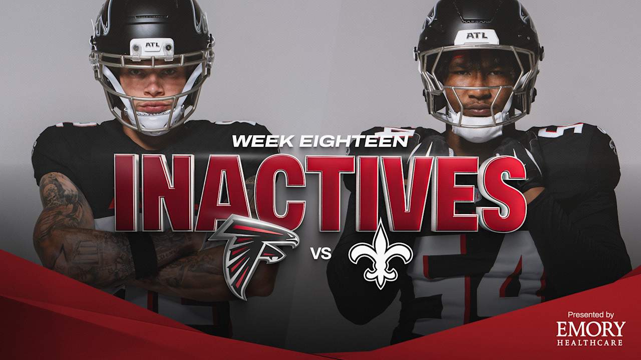 Atlanta Falcons Week 18 Inactives vs. New Orleans Saints Revealed - BVM ...