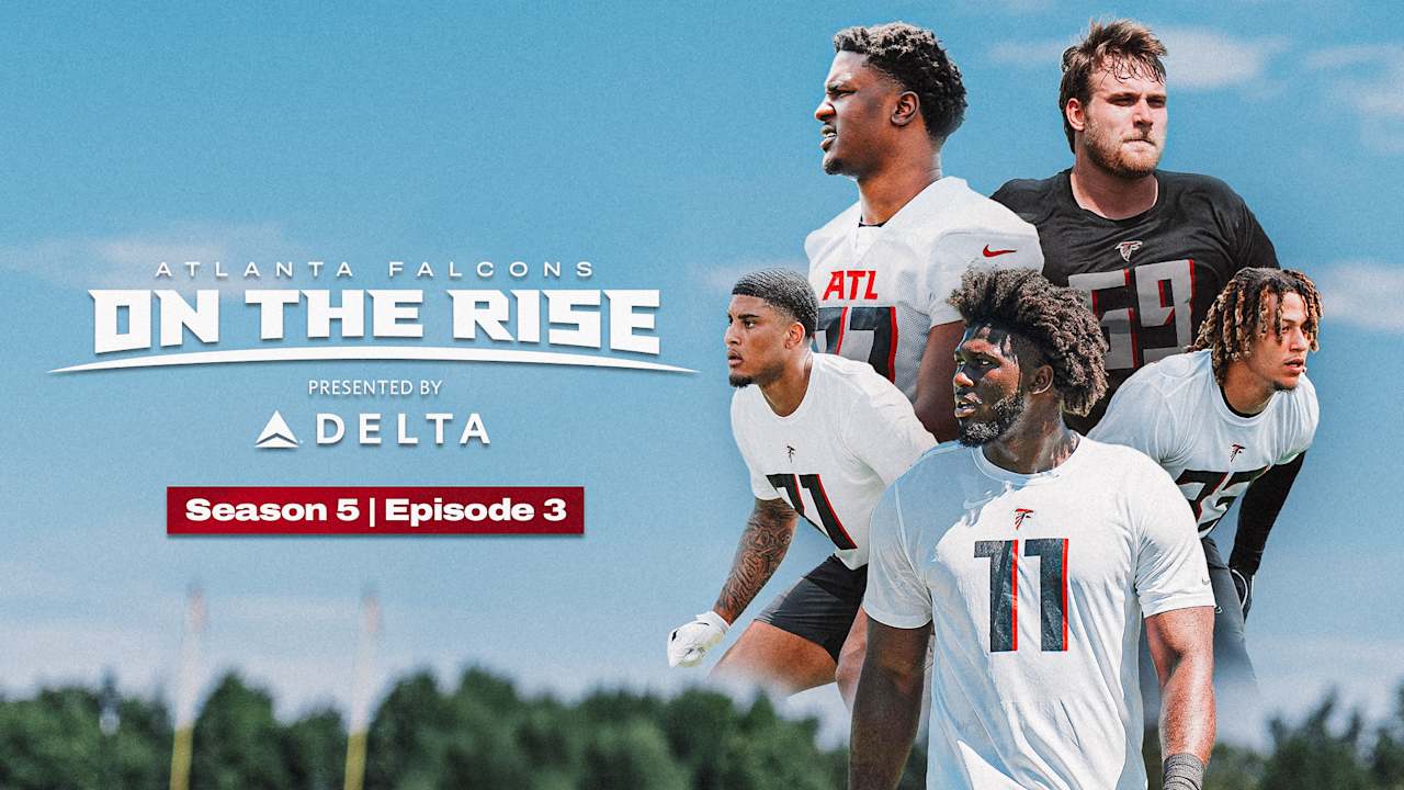 On the Rise | S5E3 | Bright Futures Begin for Atlanta Falcons 2025 ...