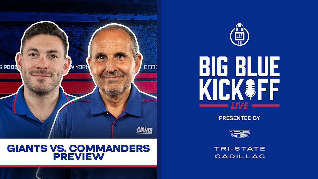 Big Blue Kickoff Live 9/5 | Giants vs Commanders Preview