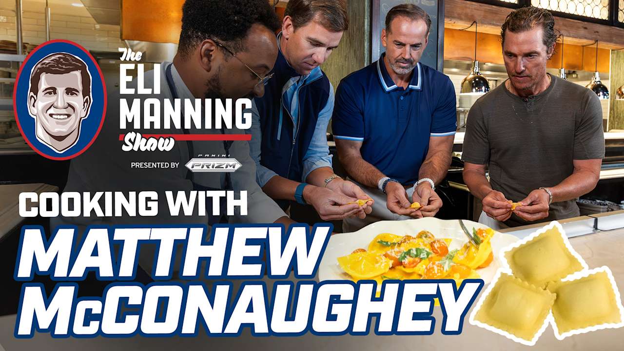 Cooking with Matthew McConaughey! | The Eli Manning Show
