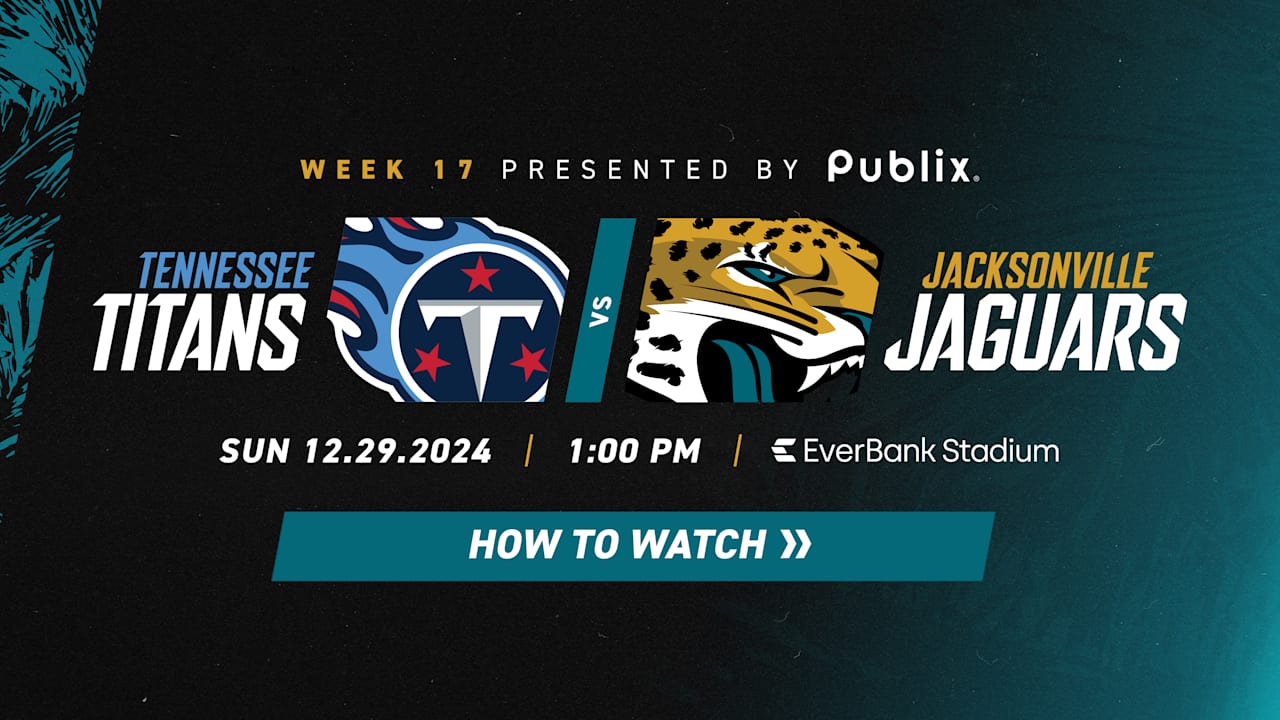 Titans vs. Jaguars: How to Watch NFL Week 17