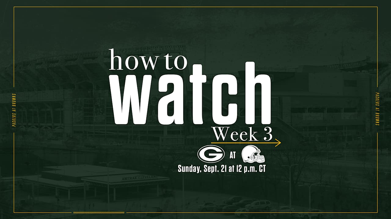 Packers vs. Browns | How to watch, stream & listen | Week 3