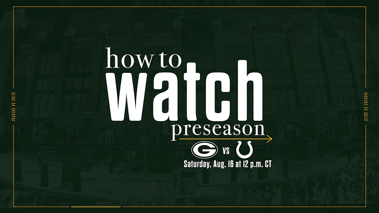 Packers vs. Colts | How to watch, stream & listen | Preseason Week 2