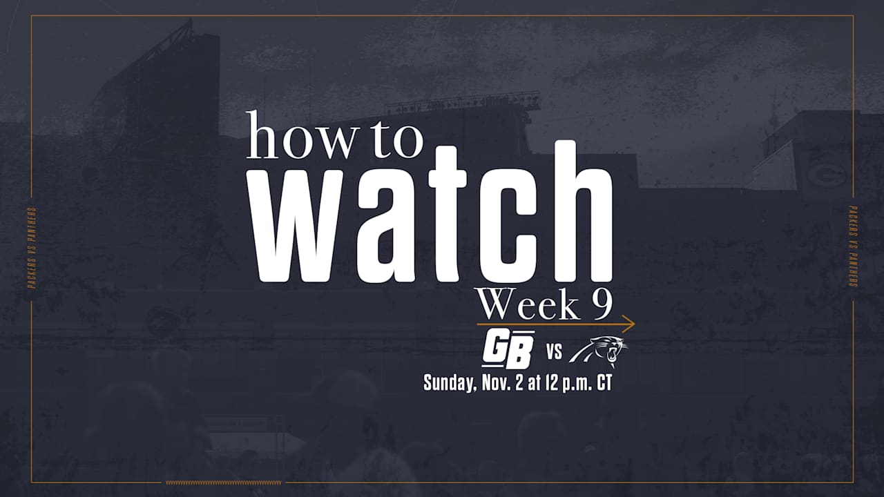 Packers vs. Panthers | How to watch, stream & listen | Week 9