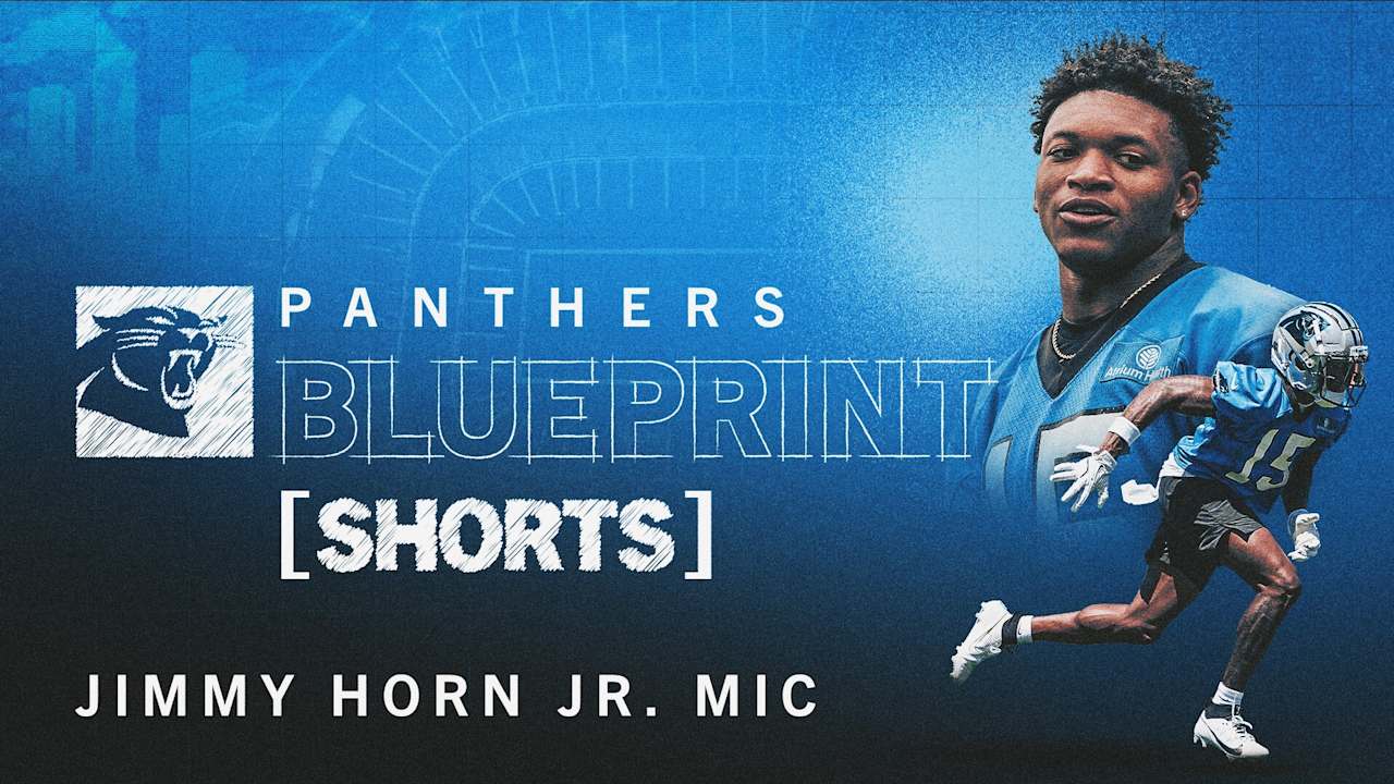 Panthers Blueprint: Shorts | Jimmy Horn Jr. wears the mic during rookie ...