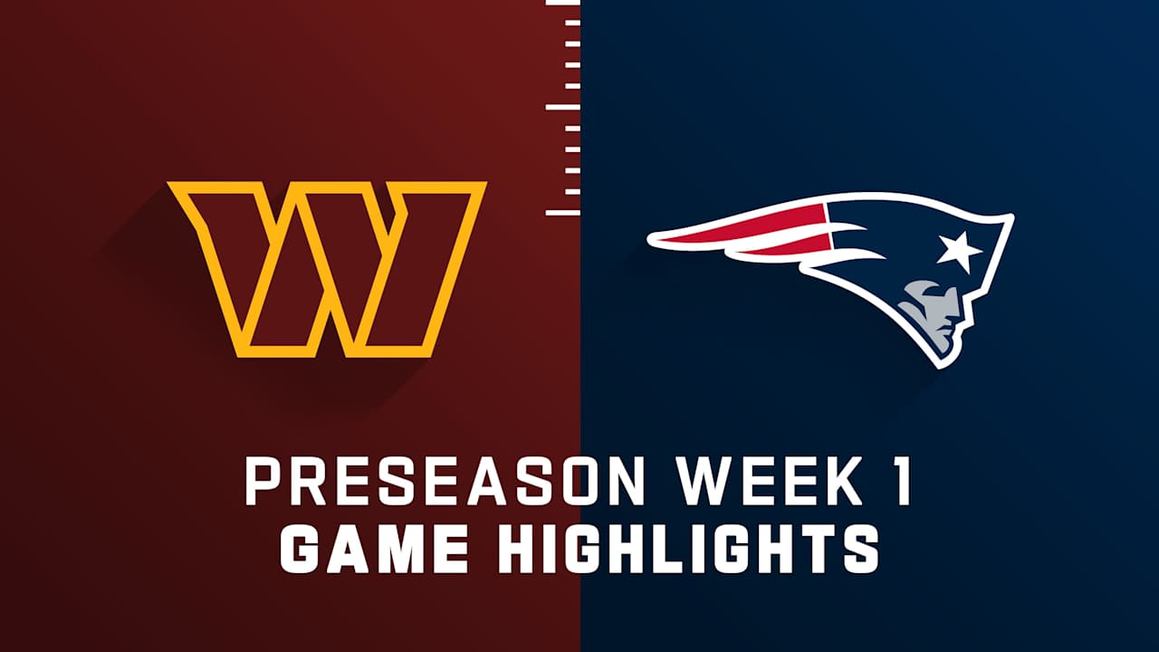 Commanders vs. Patriots Full Highlights | Preseason Week 1