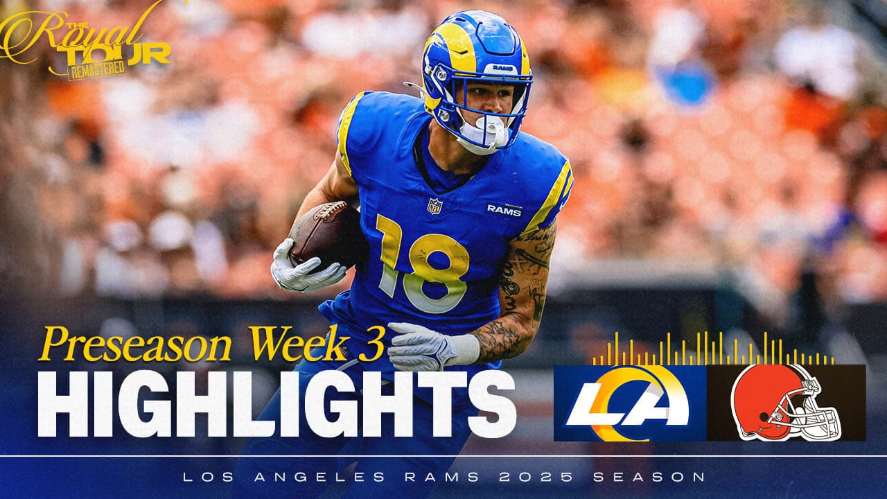 Rams top plays vs. Cleveland Browns Preseason Week 3 Highlights: Terrance Ferguson's big catches ...