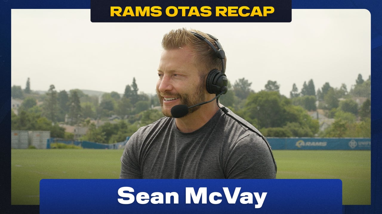 Rams OTAs Recap | Sean McVay recaps OTAs, rookie development & his excitement heading into ...