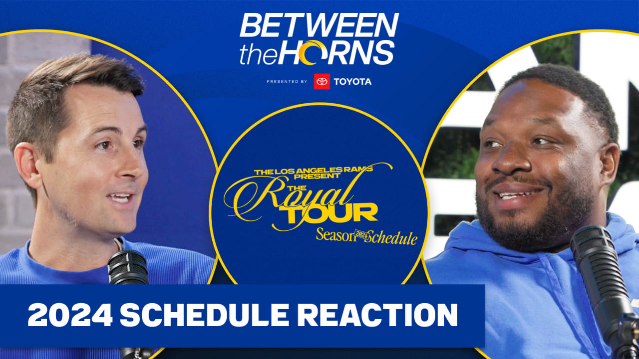Between the Horns | Reacting to the Rams’ 2024 season schedule ...