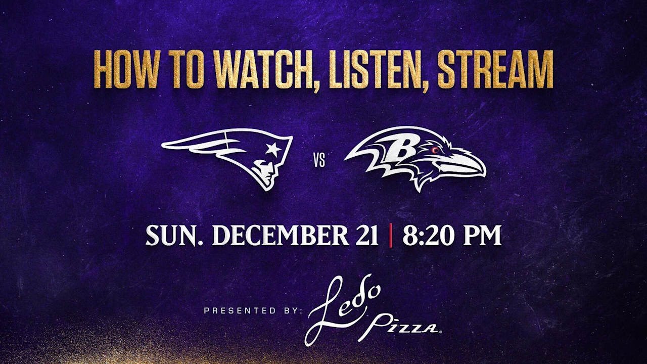 How to Watch, Listen, Live Stream Ravens vs. Patriots ‘Sunday Night ...