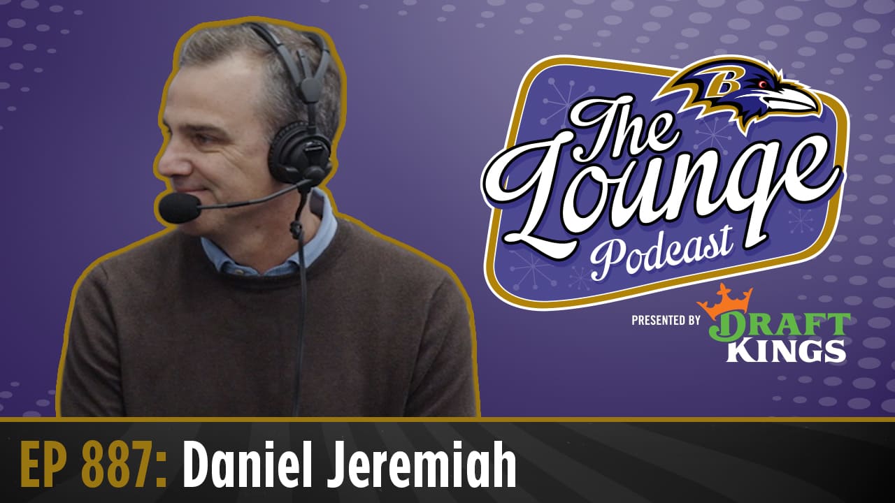 Daniel Jeremiah Joins The Ravens Lounge Podcast