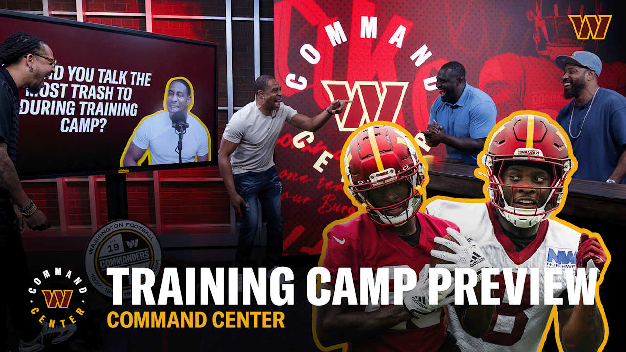 Command Center | Commanders Training Camp PREVIEW