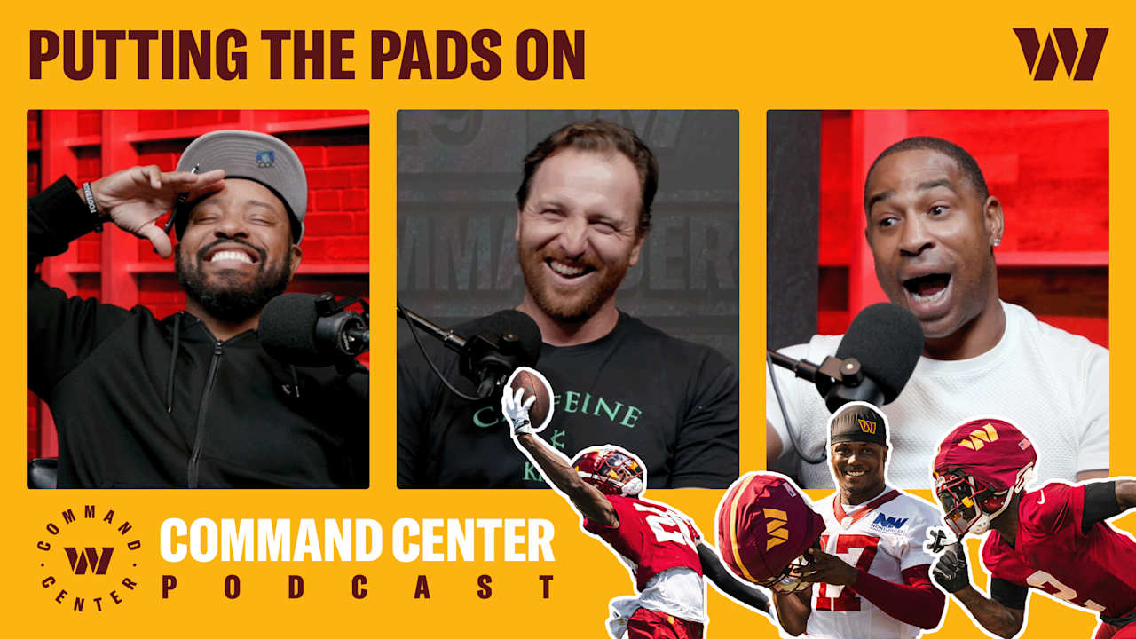 Becoming a TEAM in Training Camp | Command Center Podcast | Washington ...