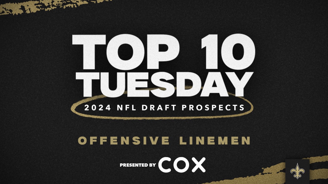 Latest 2024 NFL Draft big board: Offensive linemen | Top 10 Tuesday