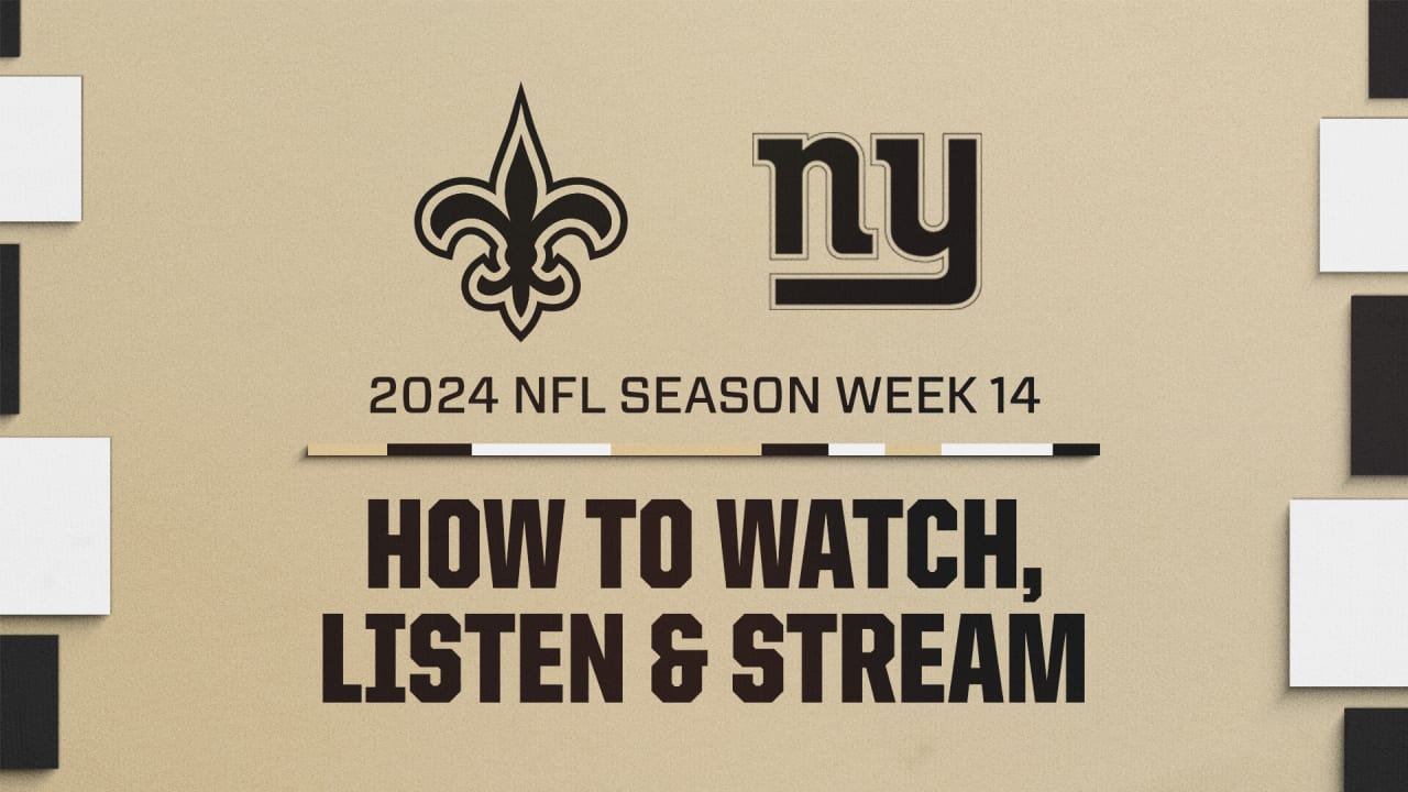 Giants vs. Saints: How to Watch, Listen, Live Stream Week 14