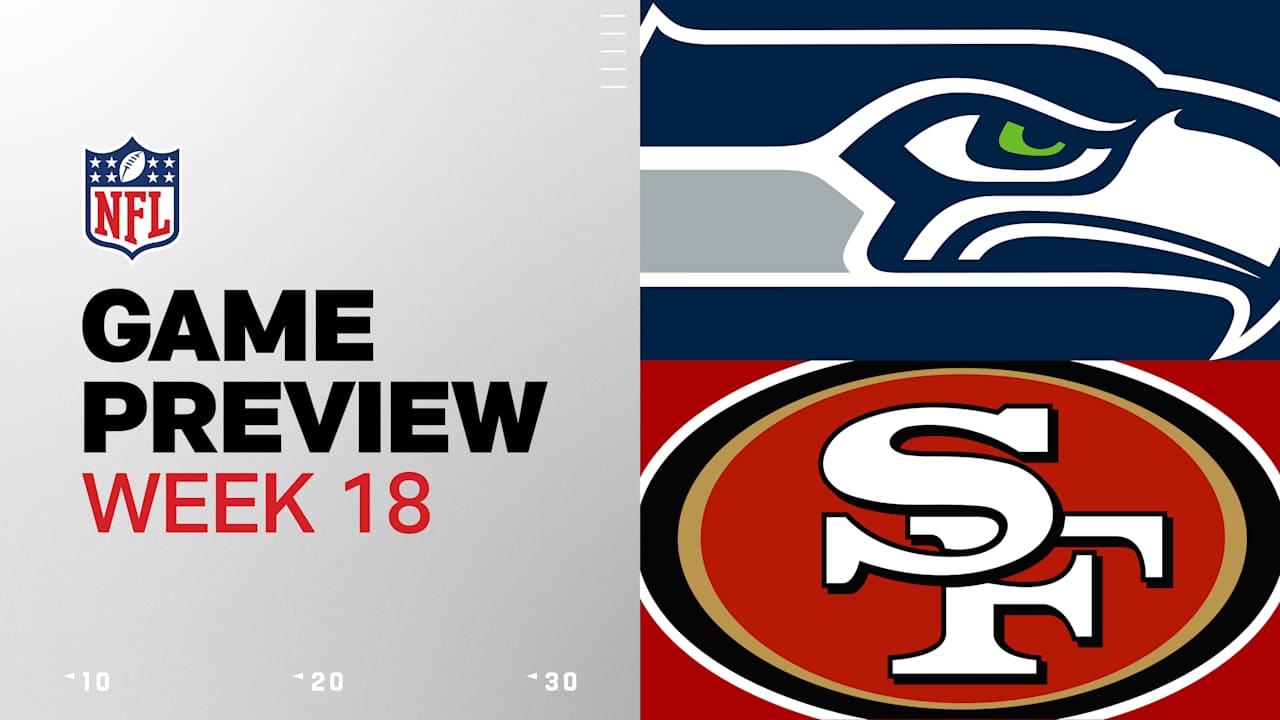 Seahawks at 49ers Game Preview Week 18 | NFL