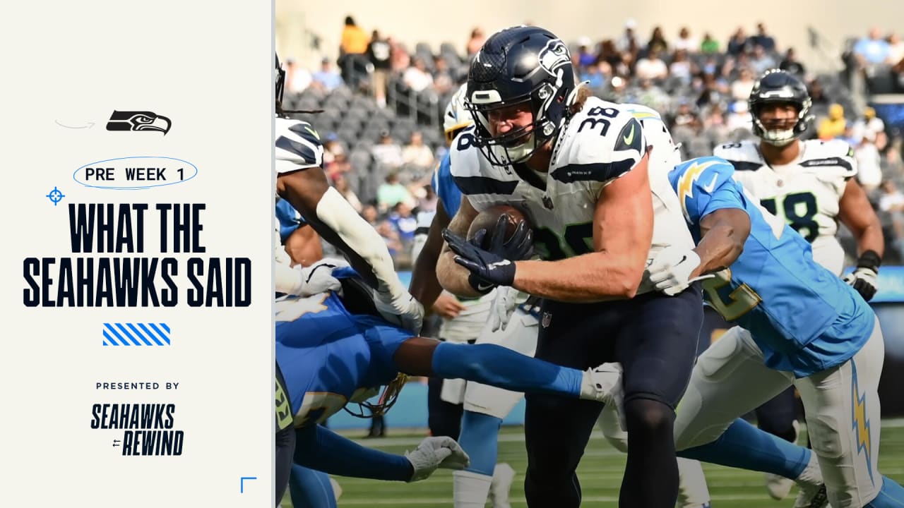 What The Seahawks Said - 2024 Preseason Week 1: Seahawks at Chargers