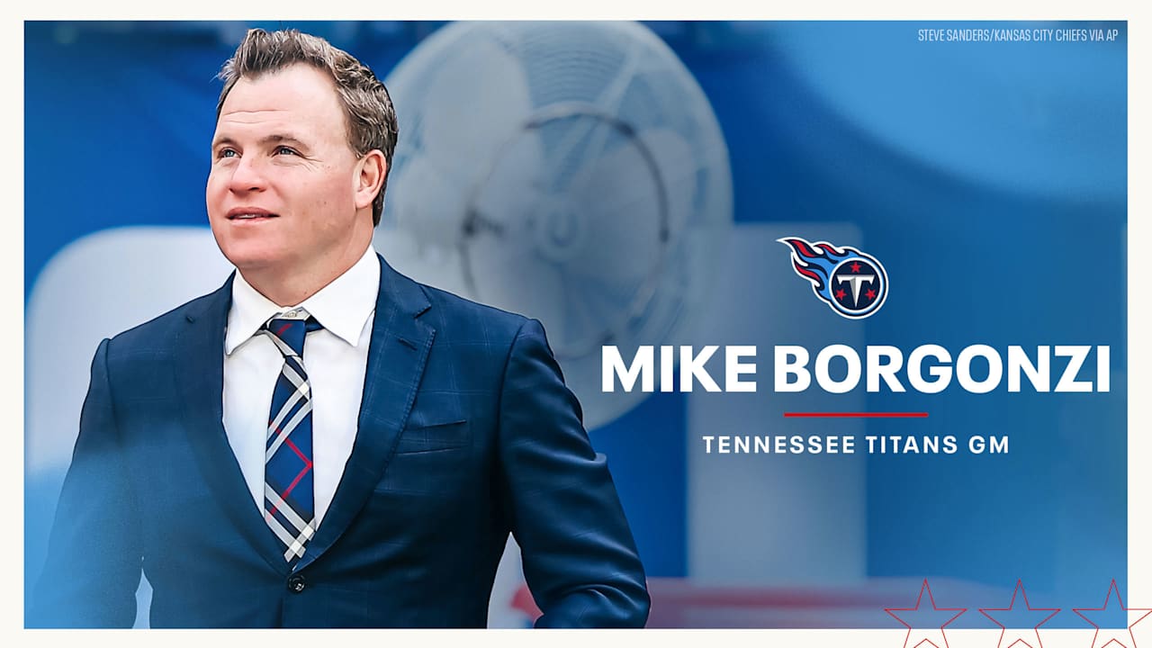 Titans Hire Former Chiefs Assistant GM Mike Borgonzi as the Team’s Next ... Titans Hire Former Chiefs Assistant GM Mike Borgonzi as the Team’s Next ...
