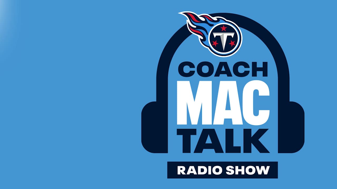 Mac Talk Radio Show | Titans vs Colts Preview