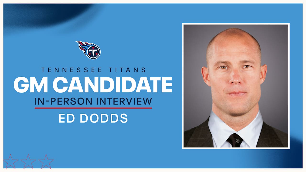 Titans Complete In-Person Interview with Colts Assistant GM Ed Dodds ... Titans Complete In-Person Interview with Colts Assistant GM Ed Dodds ...