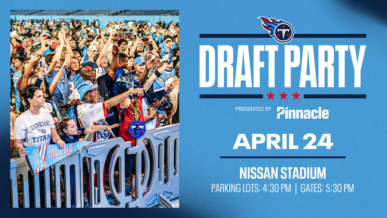 Tennessee Titans to Host 2025 Draft Party at Nissan Stadium on April 24