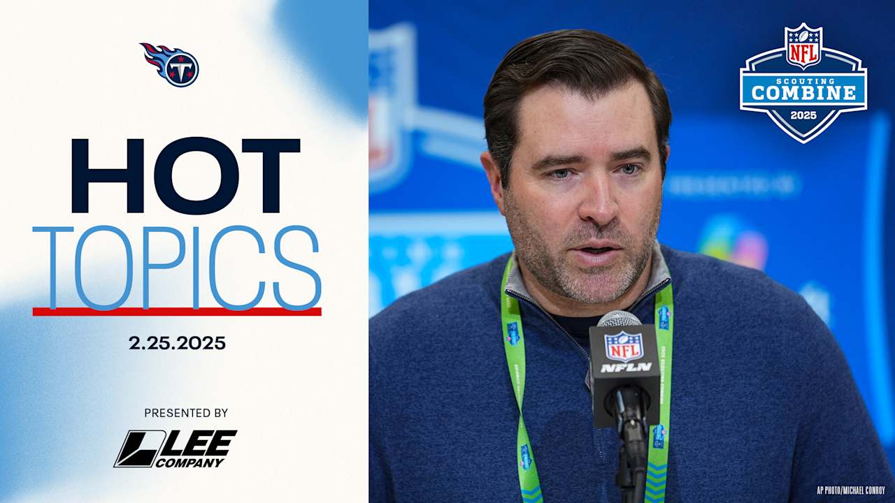 From the NFL Combine: Hot Topics With Titans HC Brian Callahan
