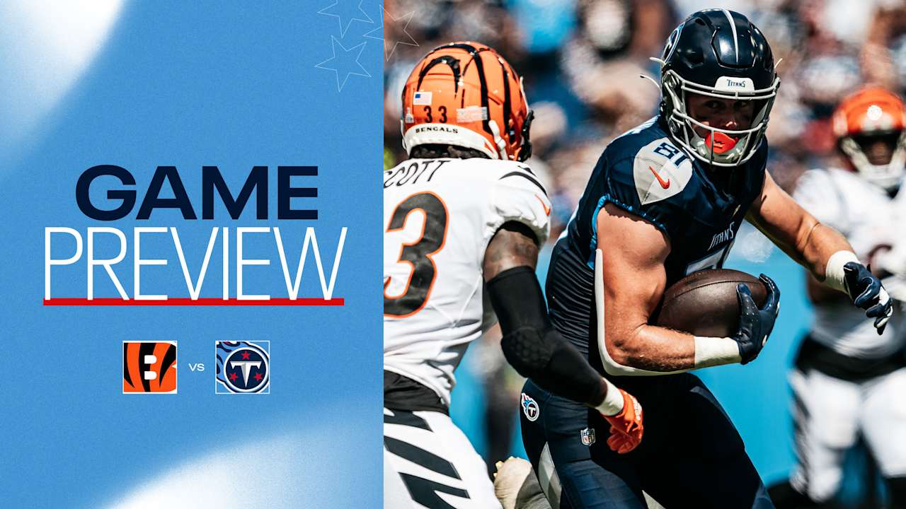 Game Preview: Titans, Bengals Clash for Fifth Consecutive Season