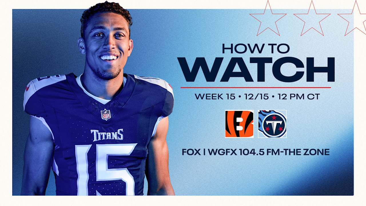 Cincinnati Bengals vs. Tennessee Titans: How to Watch, Listen and Live ...