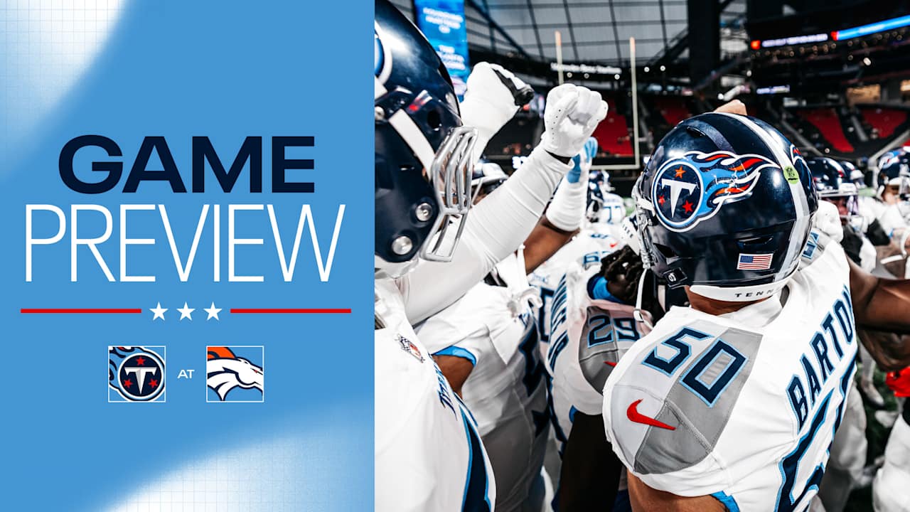 Game Preview: Titans Open at Denver with Late Afternoon Kickoff on FOX